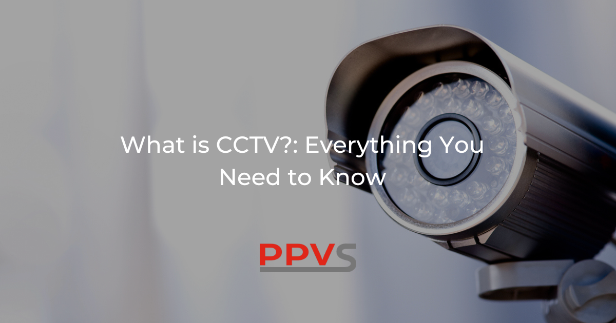 What is CCTV?: Everything You Need to Know
